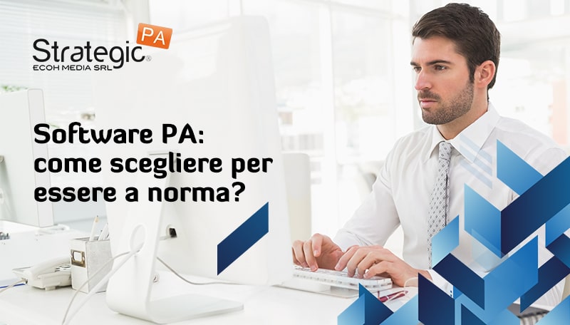 Software per la PA: Come sceglierli per essere a norma